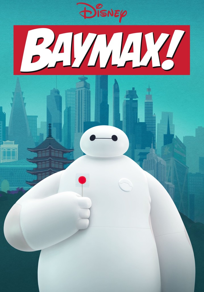 Baymax! Season 1 - watch full episodes streaming online